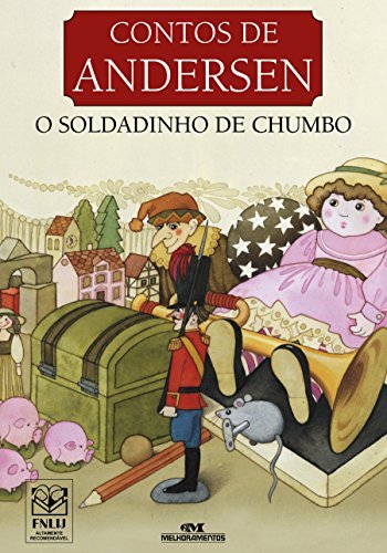 O soldadinho de chumbo (Contos de Andersen) by Hans Christian Andersen ...