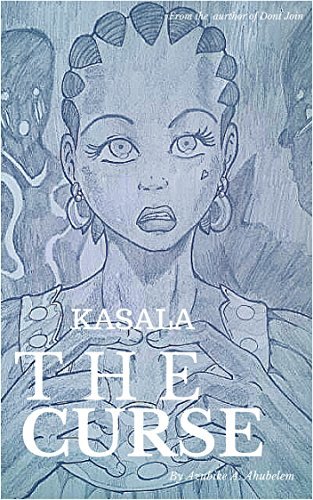 KASALA: The Curse by Azubike A. Ahubelem | Goodreads