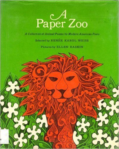 A Paper Zoo: A Collection of Animal Poems by Modern American Poets by ...