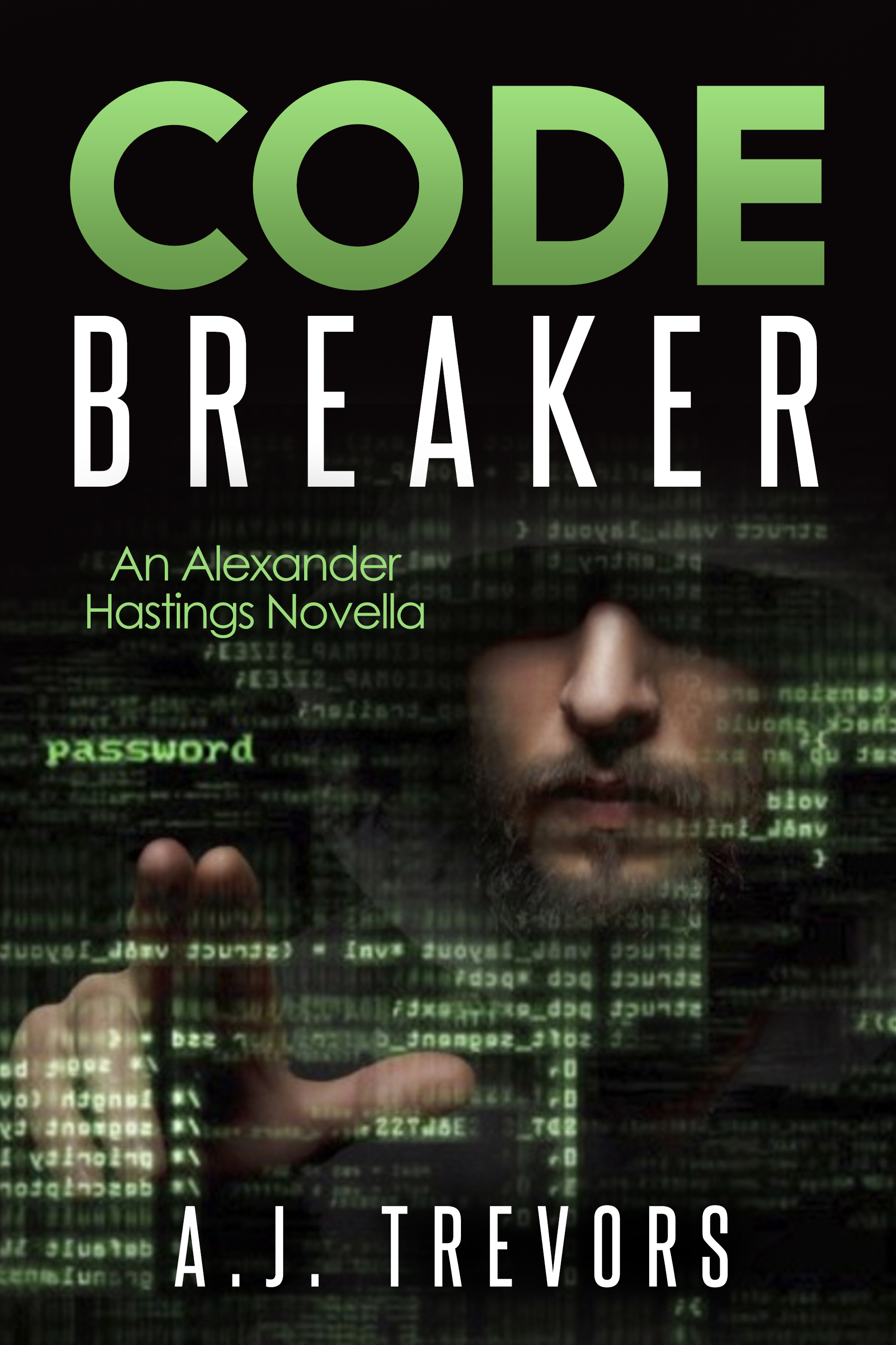 Code Breaker: An Alexander Hastings Novella by Andy James Trevors | Goodreads