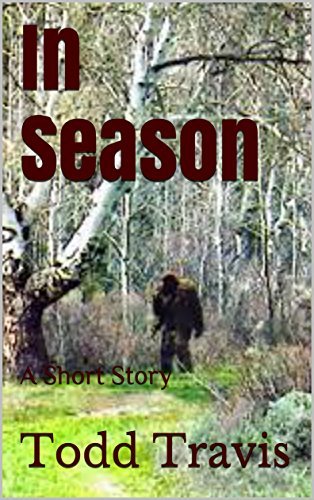 In Season: A Short Story by Todd Travis | Goodreads