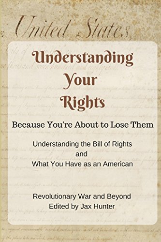Understanding Your Rights: Because you're about to lose them by ...