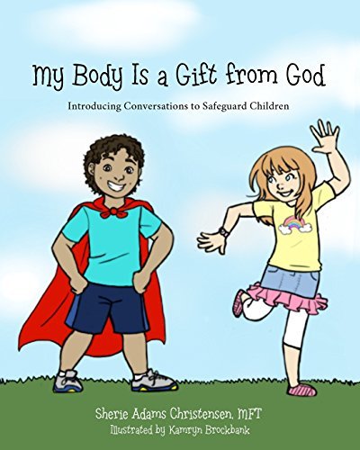 My Body Is a Gift from God: Introducing Conversations to Safeguard ...