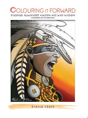 Colouring it Forward - Discover Blackfoot Nation Art and Wisdom: An ...