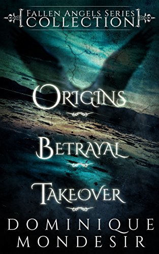 The Fallen Angels Collection Book 1-3 by Dominique Mondesir | Goodreads