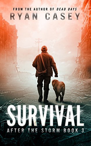 Survival (After the Storm #3) by Ryan Casey | Goodreads