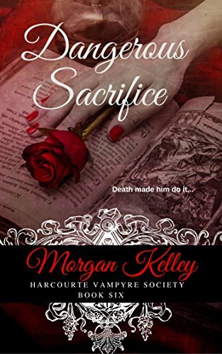 Dangerous Sacrifice by Morgan Kelley | Goodreads