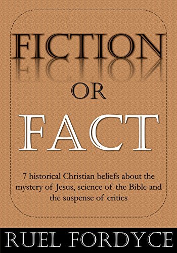 Fiction or Fact: 7 historical Christian beliefs about the mystery of ...