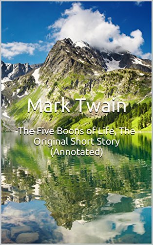 The Five Boons of Life, The Original Short Story (Annotated ...
