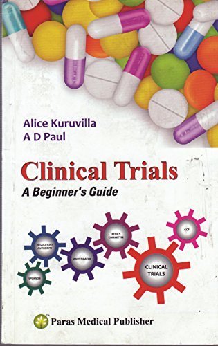 Clinical Trials A Beginner's Guide by Alice Kuruvilla and A D Paul ...