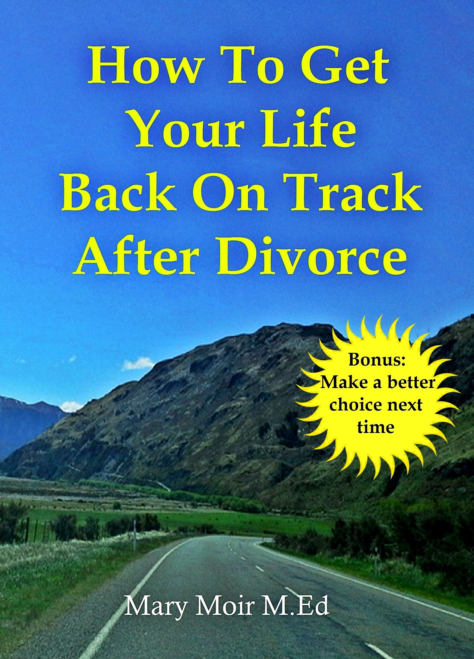 How To Get Your Life Back On Track After Divorce by Mary Moir | Goodreads