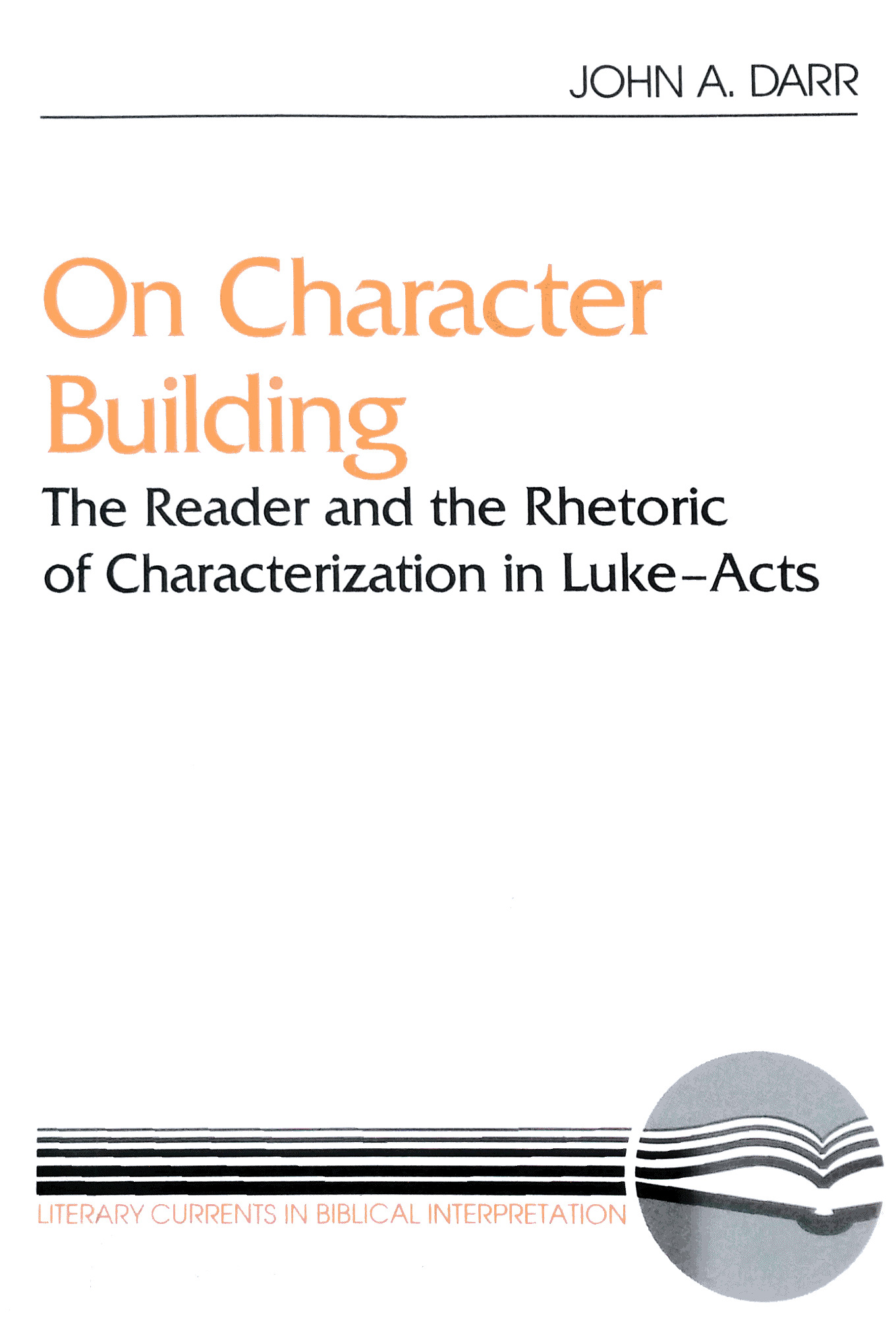 On Character Building: The Reader and the Rhetoric of Characterization ...