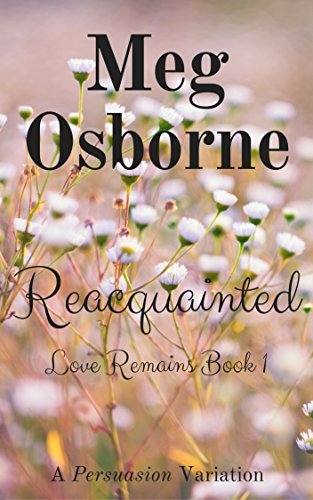 Reacquainted (Love Remains, #1) by Meg Osborne | Goodreads
