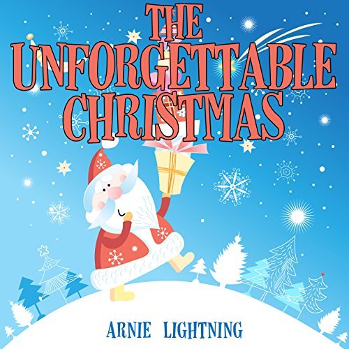 The Unforgettable Christmas: Cute Christmas Story Picture Book for ...