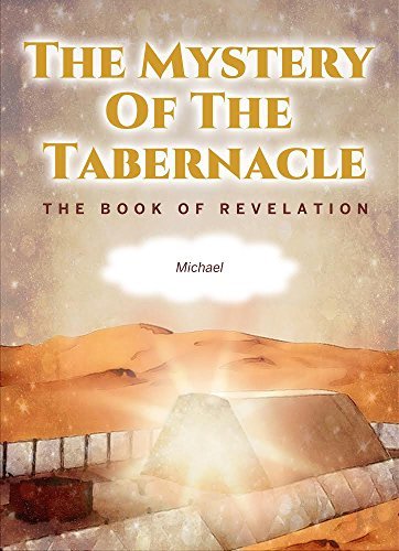 The Mystery of the Tabernacle: The Book of Revelation by Michael Hearns ...
