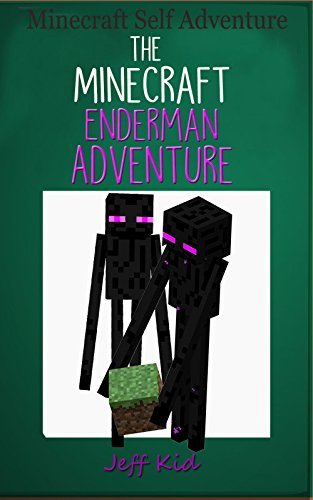 Minecraft Self Adventure: The Minecraft Enderman Adventure: by Jeff Kid ...