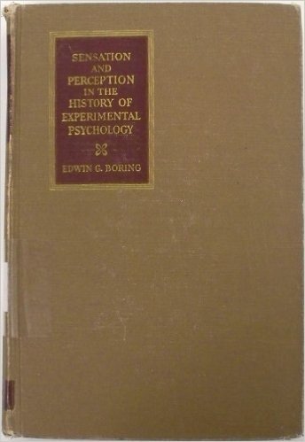 A History of Experimental Psychology. by Edwin Garrigues Boring | Goodreads