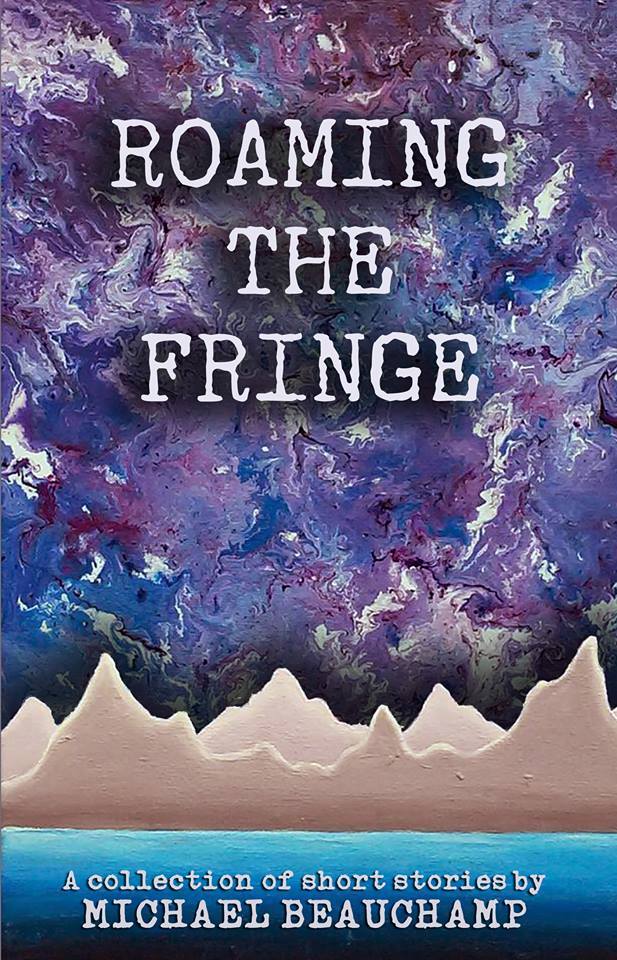 Roaming the Fringe by Michael Beauchamp | Goodreads