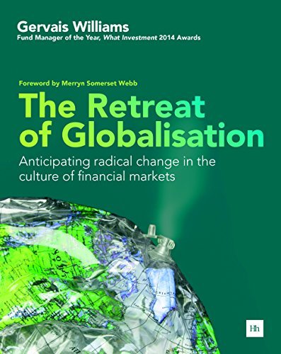 The Retreat of Globalisation: Anticipating radical change in the ...