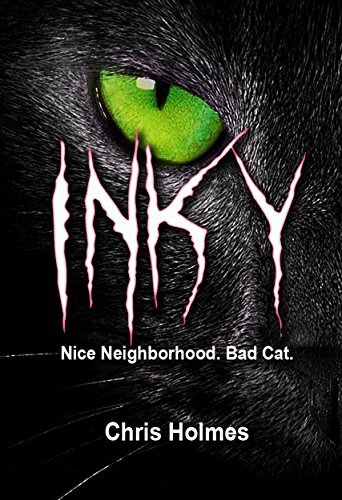 Inky: Nice Neighborhood. Bad Cat. by Chris Holmes | Goodreads