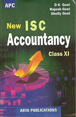 New ISC Accountancy Class 11 by Rajesh Goel and Shelly Goel Dk Goel ...