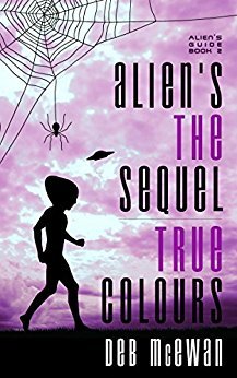 Aliens the Sequel: True Colors (Alien's Guide, #2) by Deb McEwan ...