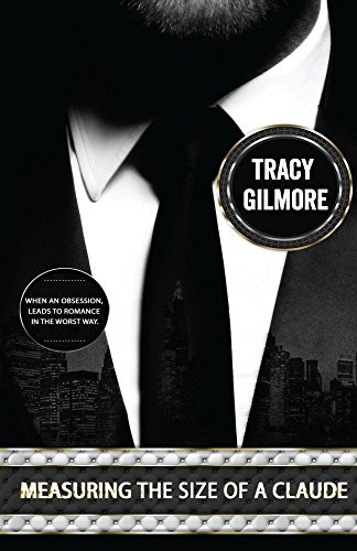 Measuring the Size of a Claude by Tracy H. Gilmore | Goodreads