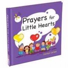 Prayers for Little Hearts by Carolyn Lars | Goodreads