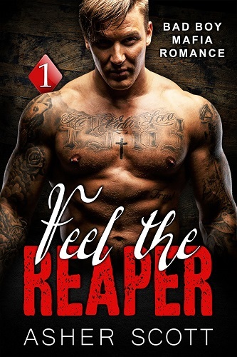 Feel the Reaper (Crime Family #1) by Asher Scott | Goodreads