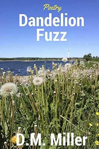 Dandelion Fuzz by D.M. Miller | Goodreads