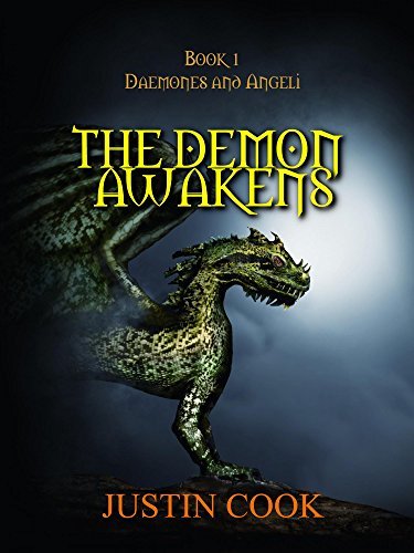The Demon Awakens (Daemones and Angeli Book 1) by Justin Cook | Goodreads