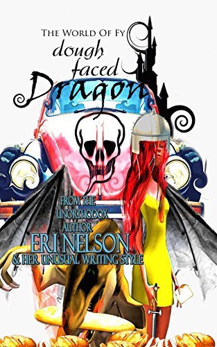 Dough Faced Dragon (The World Of Fy Book 1) by Eri Nelson | Goodreads