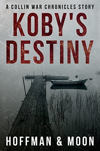 Koby's Destiny (The Collin War Chronicles, #0.5) by W.C. Hoffman ...