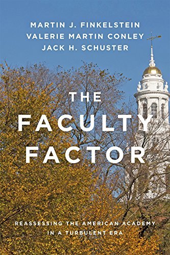 The Faculty Factor: Reassessing the American Academy in a Turbulent Era ...