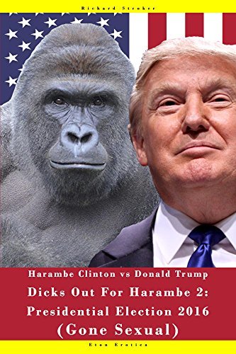 Harambe Clinton vs Donald Trump: Dicks Out For Harambe 2: Presidential ...