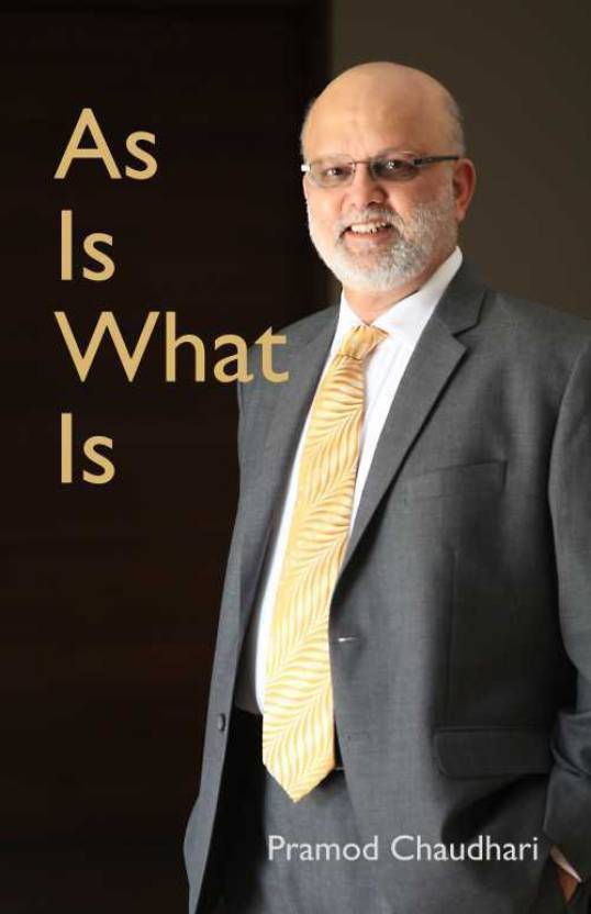 As Is What Is by Pramod Chaudhari | Goodreads