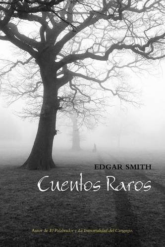 Cuentos Raros (Spanish Edition) by Edgar Smith | Goodreads