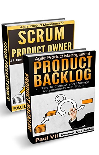 Agile Product Management: (Box set): Scrum Product Owner: 21 Tips for ...