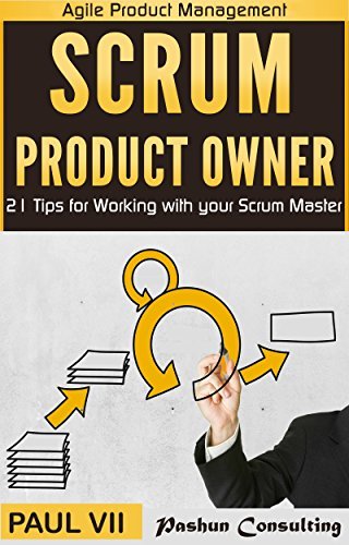 Scrum Product Owner: 21 Tips for Working with your Scrum Master by Paul ...