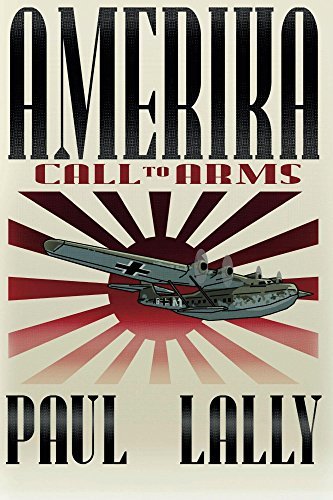 Amerika: Call to Arms (Amerika #2) by Paul Lally | Goodreads