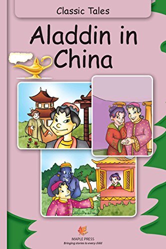 Aladdin in China - Classic Tales (Illustrated) by Maple Press | Goodreads