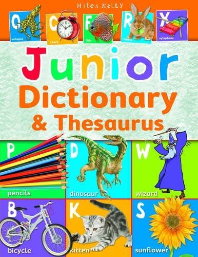 Junior Dictionary Thesaurus by Miles Kelly Publishing | Goodreads
