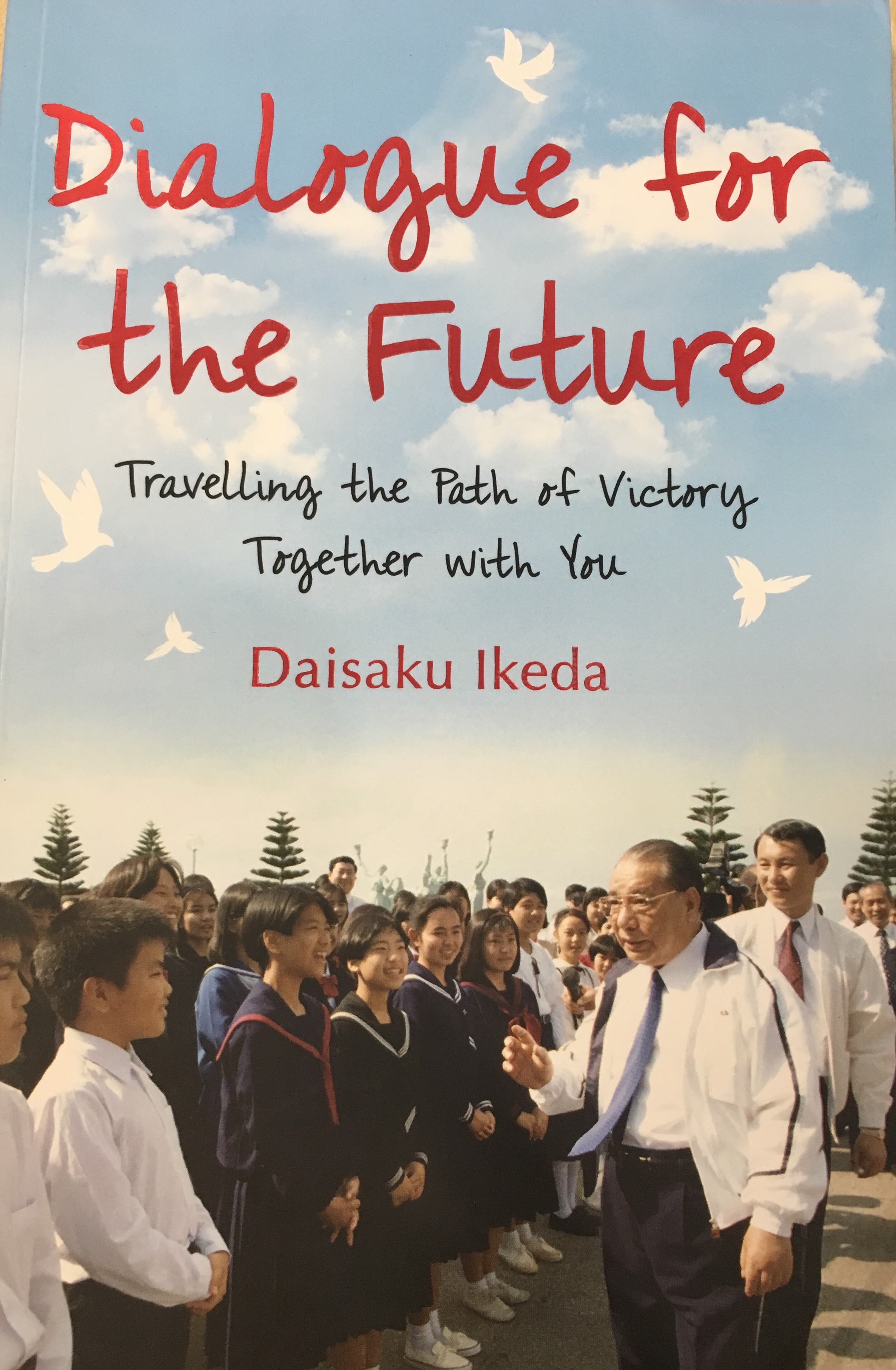 Dialogue for the Future: Travelling the Path of Victory Together with ...