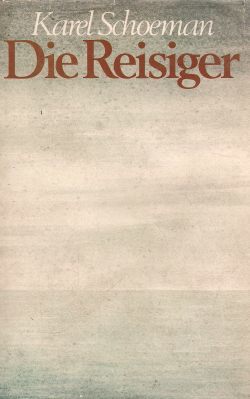 Die reisiger by Karel Schoeman | Goodreads