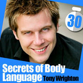 The Secrets of Body Language in 30 Minutes by Tony Wrighton | Goodreads