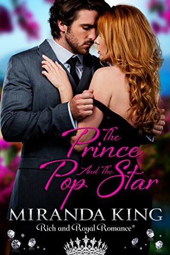 The Prince and the Pop Star (True Royalty #3) by Miranda King | Goodreads