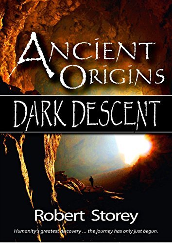 Ancient Origins: Dark Descent (Ancient Origins #2) by Robert Storey ...