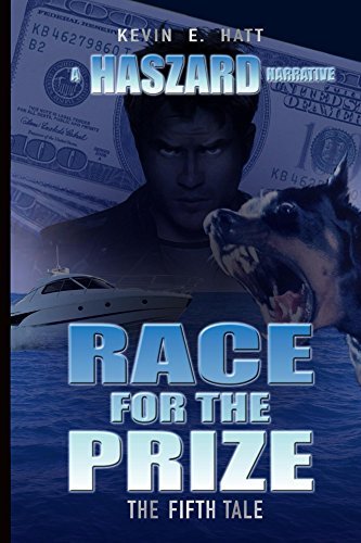 Race for the Prize (The Haszard Narratives Book 5) by Kevin E. Hatt ...