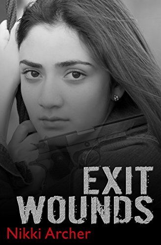 Exit Wounds by Nikki Archer | Goodreads