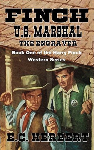 Finch:U.S. Marshal Book One: ‘THE ENGRAVER’ - Book One of The Harry ...